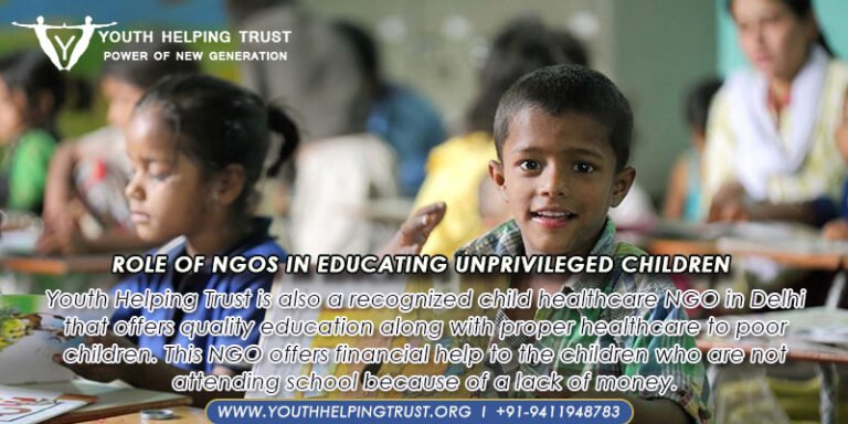 Role of NGOs in Educating Unprivileged Children - Youth Helping Trust
